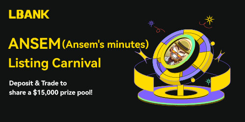 ANSEM (Ansem's minutes) 上線狂歡 | LBank