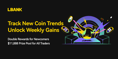 Track New Coin Trends, Unlock Weekly Gains | LBank